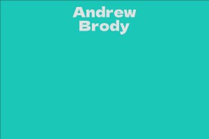 Andrew Brody - Facts, Bio, Career, Net Worth | AidWiki