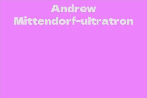 Andrew Mittendorf-ultratron - Facts, Bio, Career, Net Worth | AidWiki