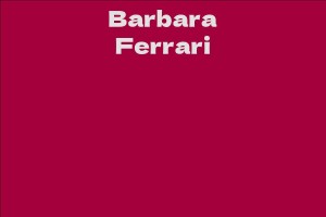 Barbara Ferrari - Facts, Bio, Career, Net Worth | AidWiki