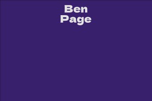 Ben Page - Facts, Bio, Career, Net Worth | AidWiki