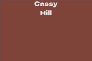 Cassy Hill - Facts, Bio, Career, Net Worth | AidWiki