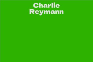 Charlie Reymann - Facts, Bio, Career, Net Worth | AidWiki