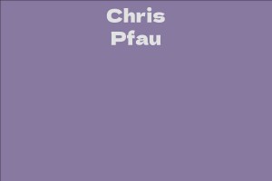 Chris Pfau - Facts, Bio, Career, Net Worth | AidWiki