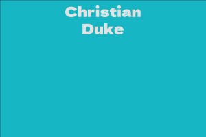 Christian Duke - Facts, Bio, Career, Net Worth | AidWiki