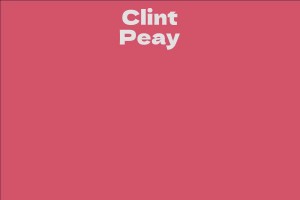 Clint Peay - Facts, Bio, Career, Net Worth | AidWiki