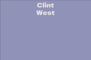 Clint West - Facts, Bio, Career, Net Worth | AidWiki