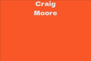 Craig Moore - Facts, Bio, Career, Net Worth | AidWiki
