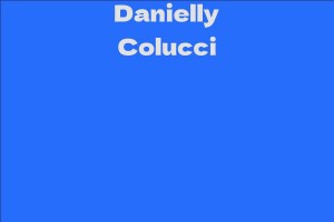 Danielly Colucci - Facts, Bio, Career, Net Worth | AidWiki