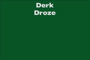 Derk Droze - Facts, Bio, Career, Net Worth | AidWiki