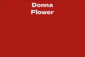 Donna Flower - Facts, Bio, Career, Net Worth | AidWiki