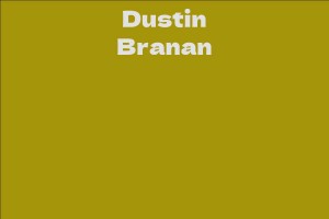 Dustin Branan - Facts, Bio, Career, Net Worth | AidWiki