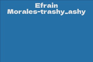 Efrain Morales-trashy_ashy - Facts, Bio, Career, Net Worth | AidWiki