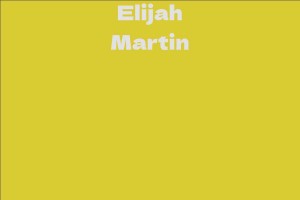 Elijah Martin - Facts, Bio, Career, Net Worth | AidWiki