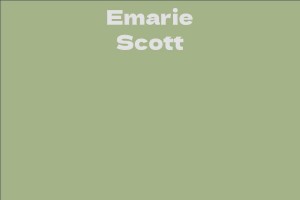Emarie Scott - Facts, Bio, Career, Net Worth | AidWiki