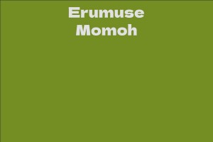 Erumuse Momoh - Facts, Bio, Career, Net Worth | AidWiki