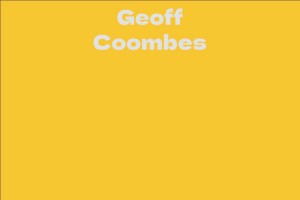 Geoff Coombes - Facts, Bio, Career, Net Worth | AidWiki