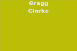 Gregg Clarke - Facts, Bio, Career, Net Worth | AidWiki