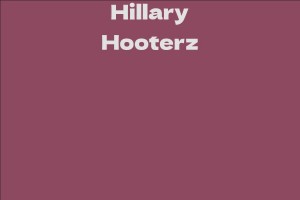 Hillary Hooterz - Facts, Bio, Career, Net Worth | AidWiki