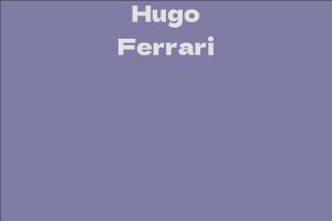 Hugo Ferrari - Facts, Bio, Career, Net Worth | AidWiki