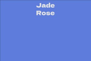 Jade Rose - Facts, Bio, Career, Net Worth | AidWiki