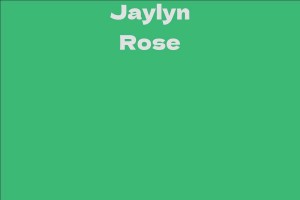 Jaylyn Rose - Facts, Bio, Career, Net Worth | AidWiki