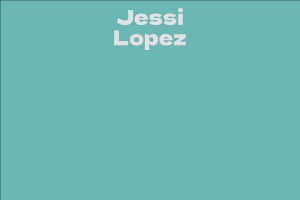 Jessi Lopez - Facts, Bio, Career, Net Worth | AidWiki