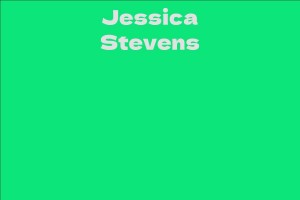 Jessica Stevens - Facts, Bio, Career, Net Worth | AidWiki