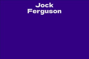 Jock Ferguson - Facts, Bio, Career, Net Worth | AidWiki
