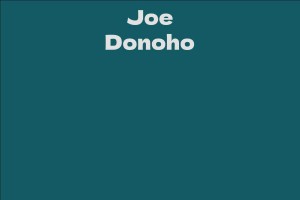 Joe Donoho - Facts, Bio, Career, Net Worth | AidWiki