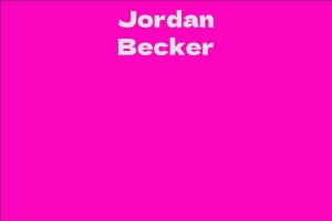 Jordan Becker - Facts, Bio, Career, Net Worth | AidWiki