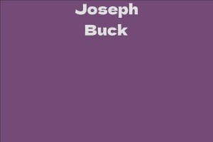 Joseph Buck - Facts, Bio, Career, Net Worth | AidWiki