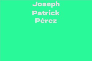 Joseph Patrick Pérez - Facts, Bio, Career, Net Worth | AidWiki