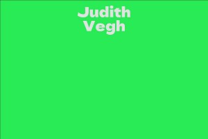 Judith Vegh - Facts, Bio, Career, Net Worth | AidWiki