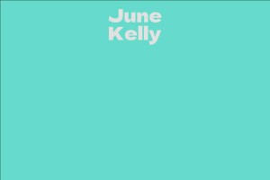 June Kelly - Facts, Bio, Career, Net Worth | AidWiki