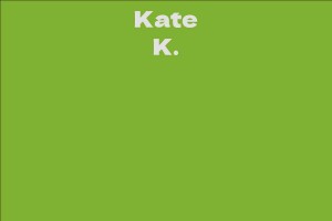 Kate K. - Facts, Bio, Career, Net Worth | AidWiki