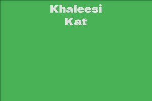 Khaleesi Kat - Facts, Bio, Career, Net Worth | AidWiki