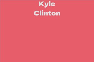 Kyle Clinton - Facts, Bio, Career, Net Worth | AidWiki