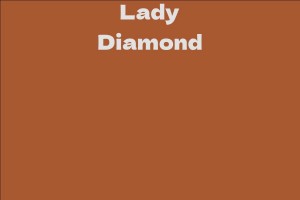 Lady Diamond - Facts, Bio, Career, Net Worth | AidWiki