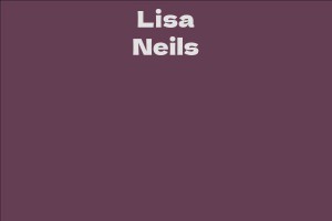 Lisa Neils - Facts, Bio, Career, Net Worth | AidWiki