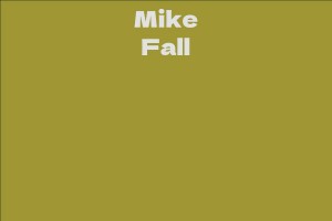 Mike Fall - Facts, Bio, Career, Net Worth | AidWiki