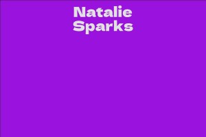 Natalie Sparks - Facts, Bio, Career, Net Worth | AidWiki