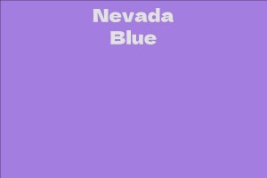 Nevada Blue - Facts, Bio, Career, Net Worth | AidWiki