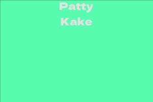Patty Kake - Facts, Bio, Career, Net Worth | AidWiki