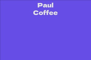 Paul Coffee - Facts, Bio, Career, Net Worth | AidWiki