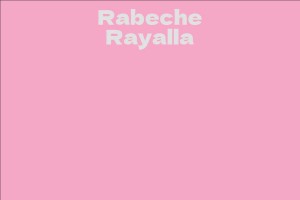 Rabeche Rayalla - Facts, Bio, Career, Net Worth | AidWiki
