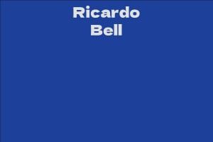 Ricardo Bell - Facts, Bio, Career, Net Worth | AidWiki