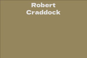 Robert Craddock - Facts, Bio, Career, Net Worth | AidWiki