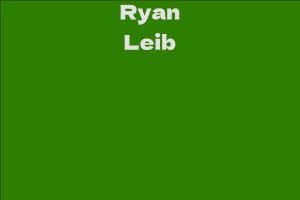 Ryan Leib - Facts, Bio, Career, Net Worth | AidWiki