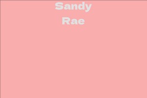 Sandy Rae - Facts, Bio, Career, Net Worth | AidWiki