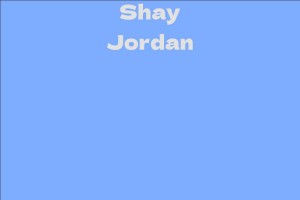 Shay Jordan - Facts, Bio, Career, Net Worth | AidWiki